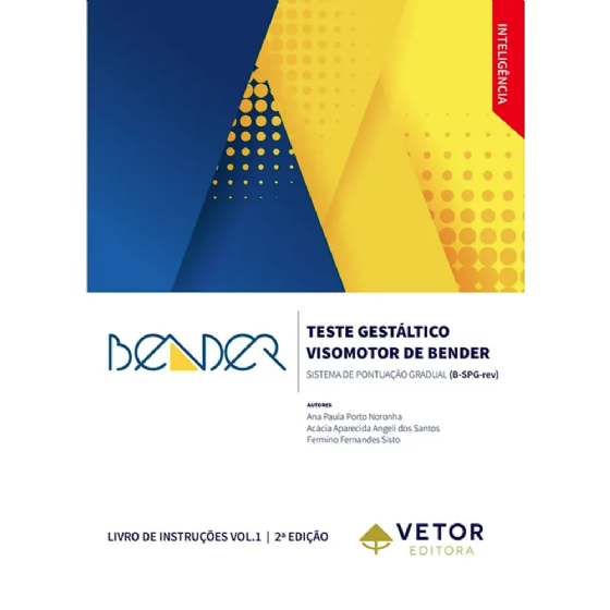 BENDER - Teste Gestáltico Visomotor de Bender â Versão Revisada (B-SPG