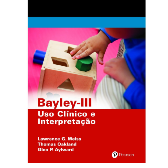Bayley III - Uso clínico e interpretação